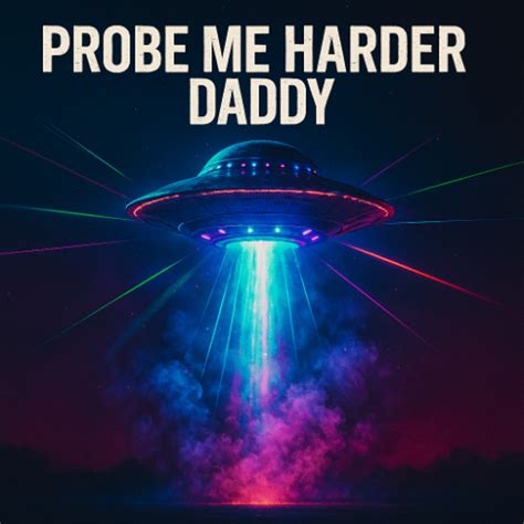 Stream Probe Me Harder Daddy By Sir Hobo Listen Online For Free On
