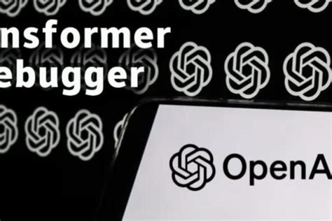 openai官宣开源transformer debugger，不用写代码，人人可以破解llm黑箱 36氪