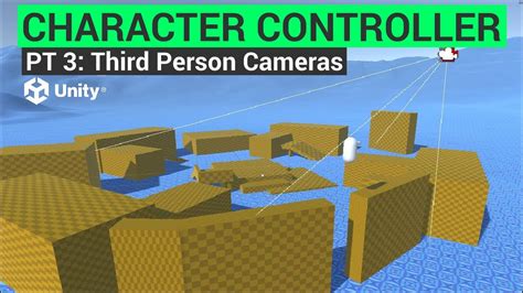 Unity How To Third Person Controller Pt 3 Custom Cameras And