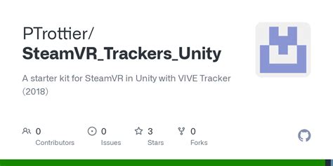 Github Ptrottiersteamvrtrackersunity A Starter Kit For Steamvr In