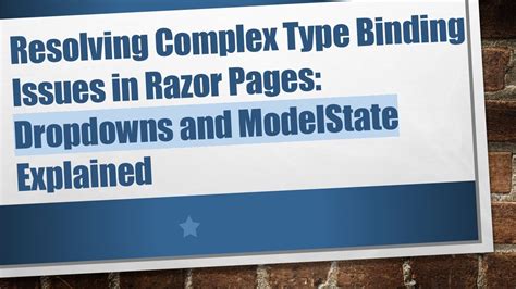 Resolving Complex Type Binding Issues In Razor Pages Dropdowns And Modelstate Explained Youtube