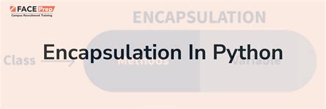 Encapsulation In Python Complete Guide FACE Prep