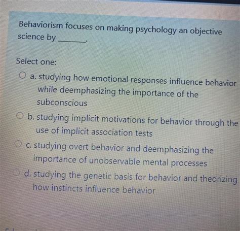 Solved Behaviorism Focuses On Making Psychology An Objective