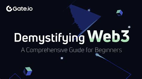 Demystifying Web3 A Comprehensive Guide For Beginners By