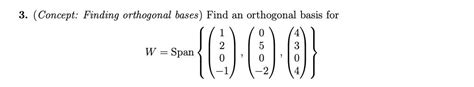 Solved Concept Finding Orthogonal Bases Find An Chegg