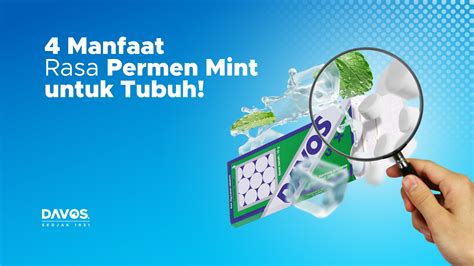 4 Manfaat Rasa Permen Mint Untuk Tubuh Davos