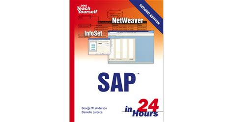 Sams Teach Yourself Sap™ In 24 Hours Second Edition [book]