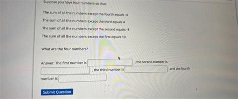 Solved Suppose You Have Four Numbers So That The Sum Of All Chegg Com