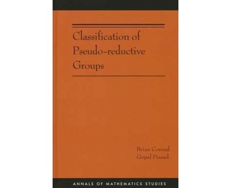 Classification Of Pseudoreductive Groups By Gopal Prasad Au