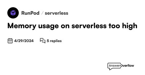 Memory Usage On Serverless Too High Runpod