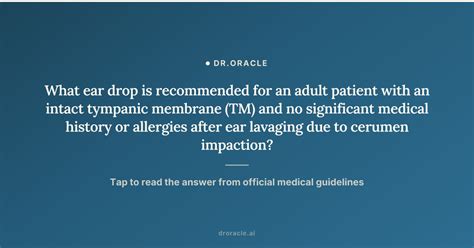 What Ear Drop Is Recommended For An Adult Patient With An Intact