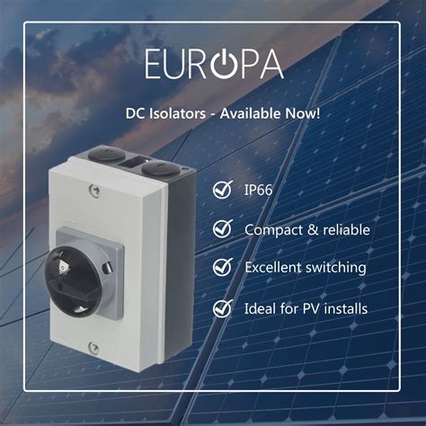 🔌 Lets Talk Dc Isolators Power Up With Europas Leading Isolators
