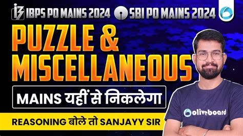 Ibps Po Mains Sbi Po Mains Reasoning 2024 Puzzle And Miscellaneous