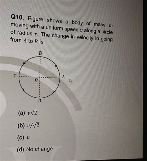 Q Figure Shows A Body Of Mass M Moving With A Uniform Speed V Along A