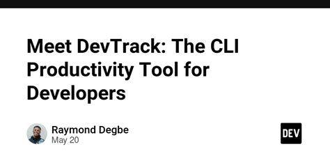 Meet Devtrack The Cli Productivity Tool For Developers 🚀 Dev Community