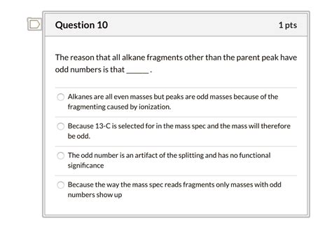 Solved Question 10 1 Pts The Reason That All Alkane Fragments Other