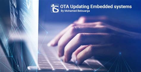 Ota Updating Embedded Systems Technology And Strategy
