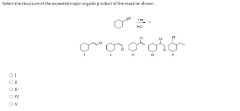 Solved Select the structure of the expected major organic | Chegg.com