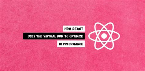 How React Uses The Virtual Dom To Optimize Ui Performance By Angularwithibrahim Jul 2025