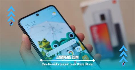 Cara Membuka Susunan Layar Utama Dikunci Di Xiaomi Atau Hp Android Lain