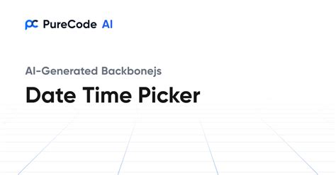Develop Backbonejs Date Time Picker Ai Makes Easy