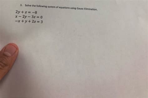 Solved 3 Solve The Following System Of Equations Using