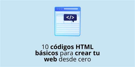 Códigos Html Básicos Para Tu Web Guía Para Principiantes