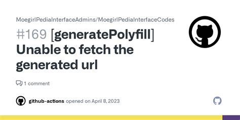 GeneratePolyfill Unable To Fetch The Generated Issue MoegirlPediaInterfaceAdmins