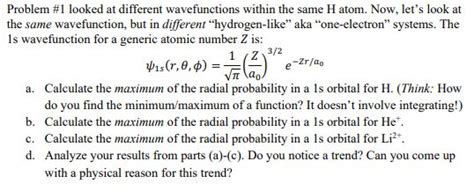 Solved Problem 1 ﻿looked At ﻿different Wavefunctions Within