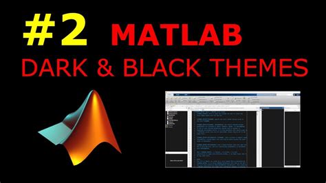 2020 Matlab Dark Black Sombre Noir Themes Francais Youtube
