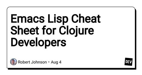 Emacs Lisp Cheat Sheet For Clojure Developers Rdevto