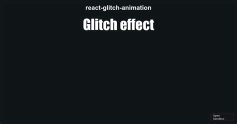 React Glitch Animation Forked Codesandbox