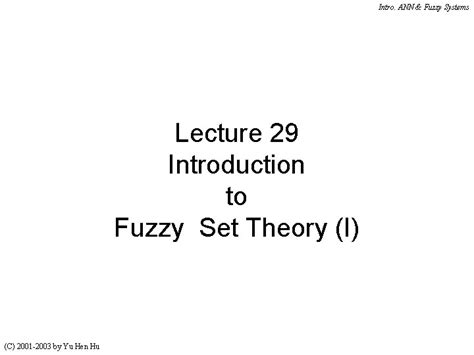 Intro ANN Fuzzy Systems Lecture 29 Introduction To