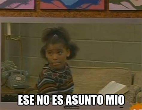 Eso No Es Asunto Mio Meme Save And Share Your Meme Collection Lectivac