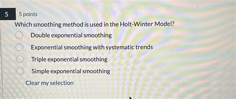 Solved 55 ﻿pointswhich Smoothing Method Is Used In The