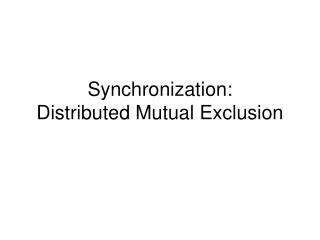PPT - Distributed Mutual Exclusion PowerPoint Presentation, free ...
