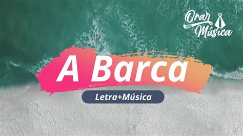 Letra Da Musica A Barca Fdplearn