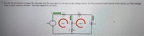 solved for the circuit shown in figure 16 calculate a the