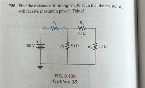 Solved 36 Find the resistance R₁ in Fig 9 139 such that Chegg com