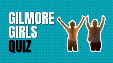 Gilmore Girls Quiz Personnage De Gilmore Girls Rtabce