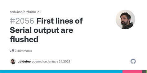 First Lines Of Serial Output Are Flushed Issue Arduino Arduino Cli GitHub