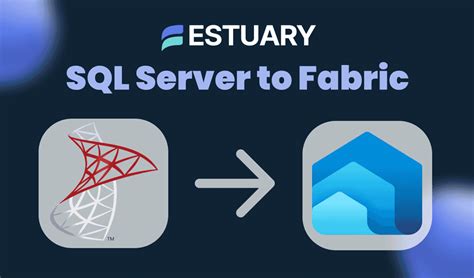 How To Connect Sql Server To Microsoft Fabric In Real Time No Code Guide Estuary