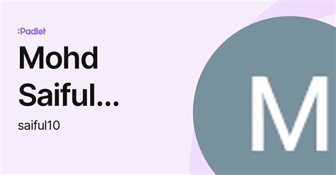 Mohd Saiful Hezri Bin Dollah Saiful10 Profile Padlet