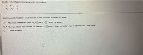 Solved Solve The System Of Equations Using Augmented Matrix