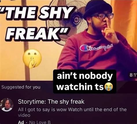 The Shy Freak Aint Nobody Suggested For You Watchin Ts Storytime