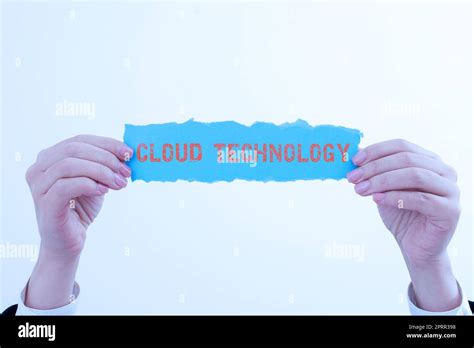 Inspiration Showing Sign Cloud Technologystoring And Accessing Data And Programs Over Internet