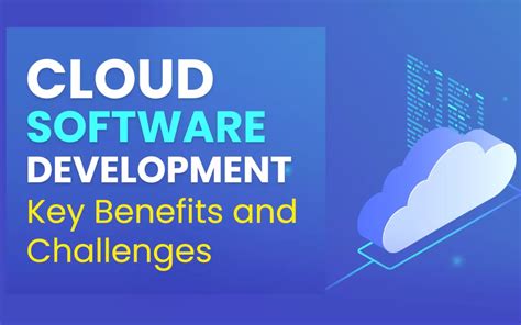Cloud Software Development Key Benefits And Challenges