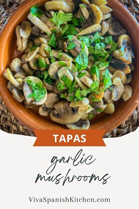Easy Spanish Tapas Garlic Mushrooms Recipe Viva Spanish Kitchen