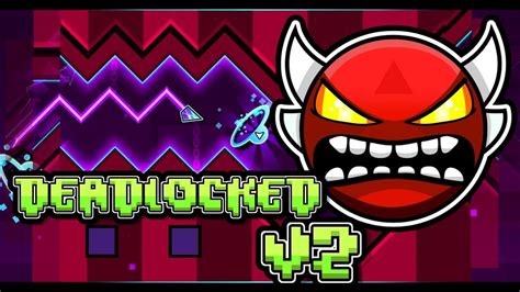 Deadlocked V2 100 All Coins Thirteenth Insane Demon Geometry Dash