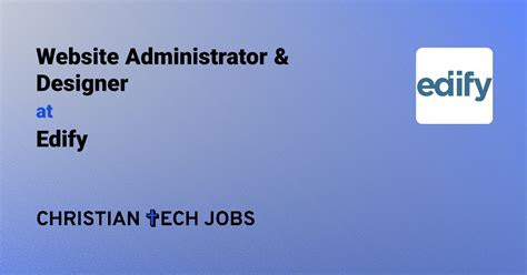 Website Administrator And Designer At Edify Christian Tech Jobs